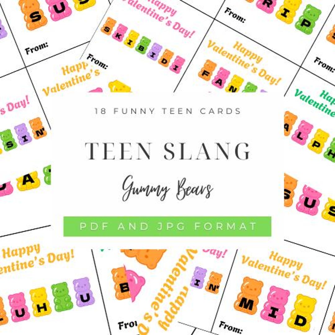 Teen Slang Gummy Bears | Funny Class Valentine Printable | Slang Kids ...