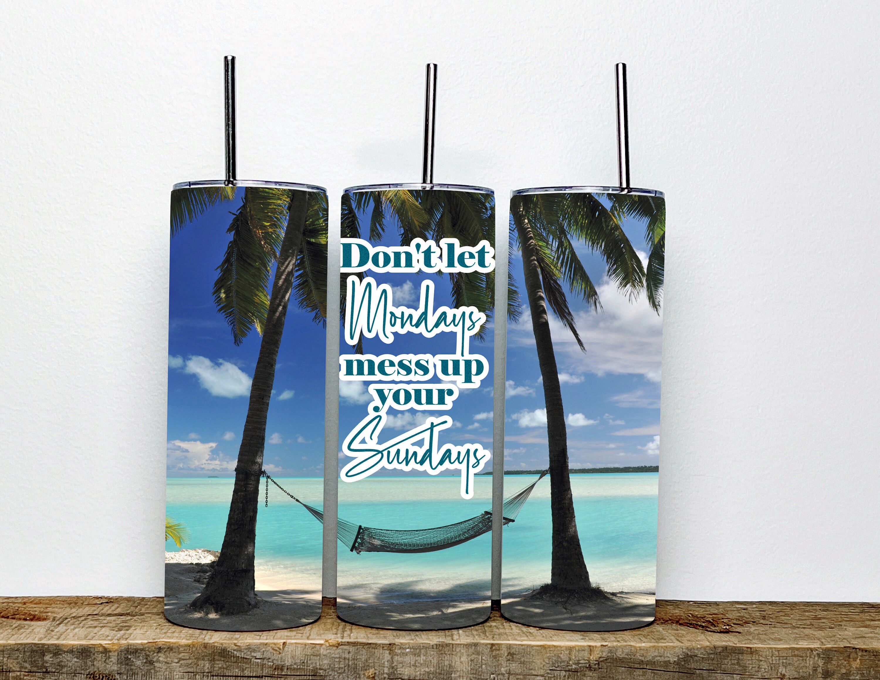 Don't Let Mondays Mess up Your Sundays Tumbler Wrap, Boss PNG, Funny ...