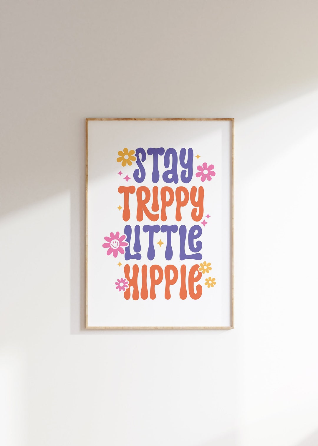 Stay Trippy Little Hippie - Indie Room Decor, Flower Market Print ...