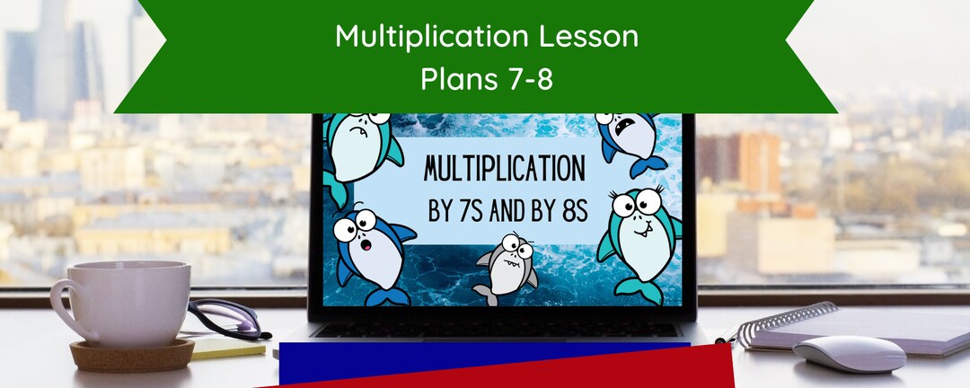 Multiplication Lesson Plans for 7s and 8s 3rd Grade Math *digital ...