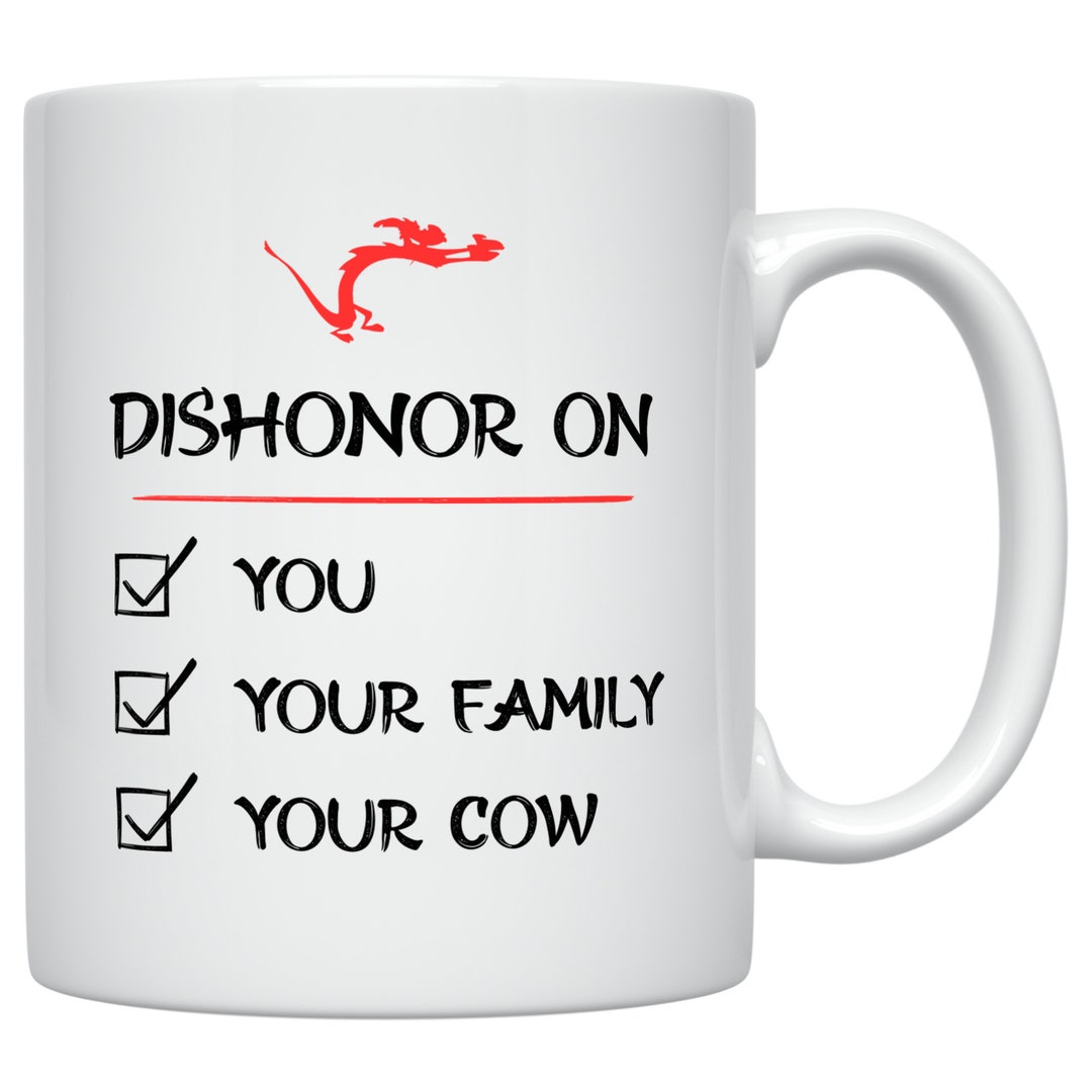 Mulan Disney Dishonor on Your Family Funny Mushu Mug, Gift for Disney ...