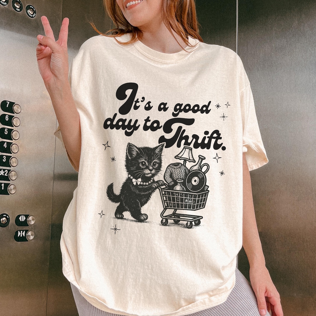 Funny Thrifting Cat Meme Shirt Yard Sale Shirt Thrift Mom Shirt Thrift ...