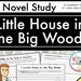 Little House in the Big Woods Novel Study Unit | Literature Guide ...