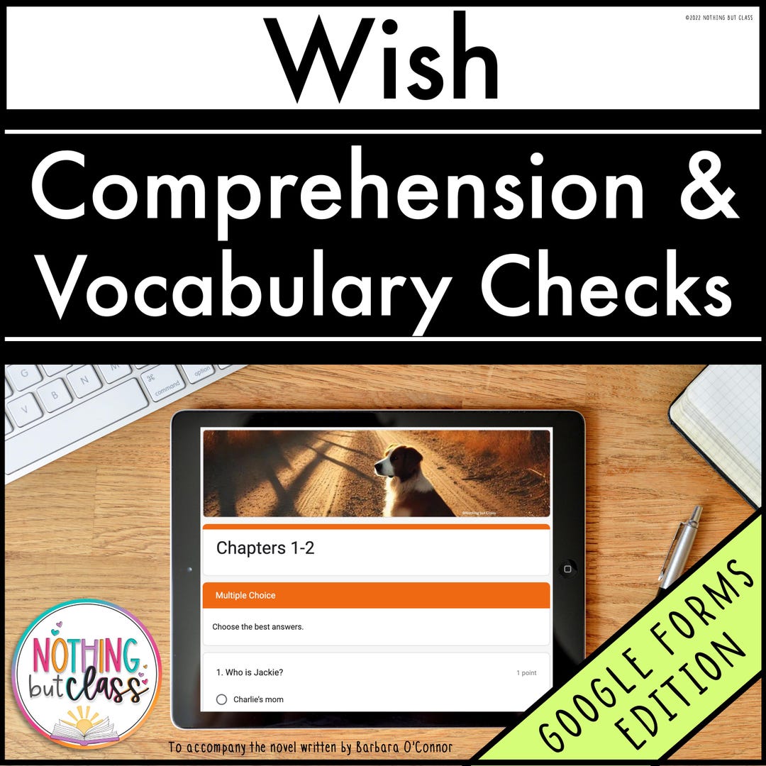 Wish Novel Study - Google Forms Edition - Comprehension and Vocabulary ...