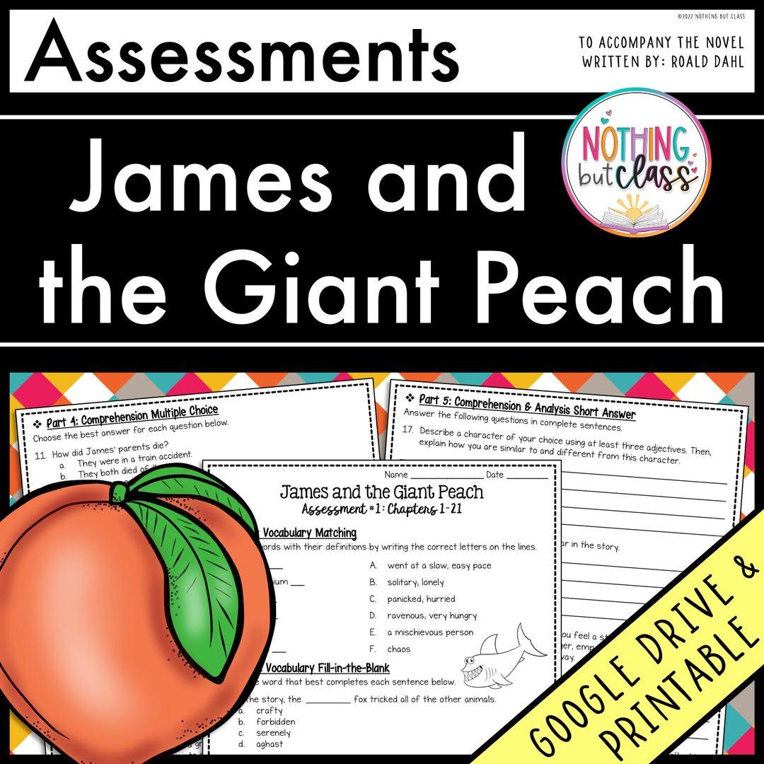 James and the Giant Peach - Tests | Quizzes | Assessments for Novel ...
