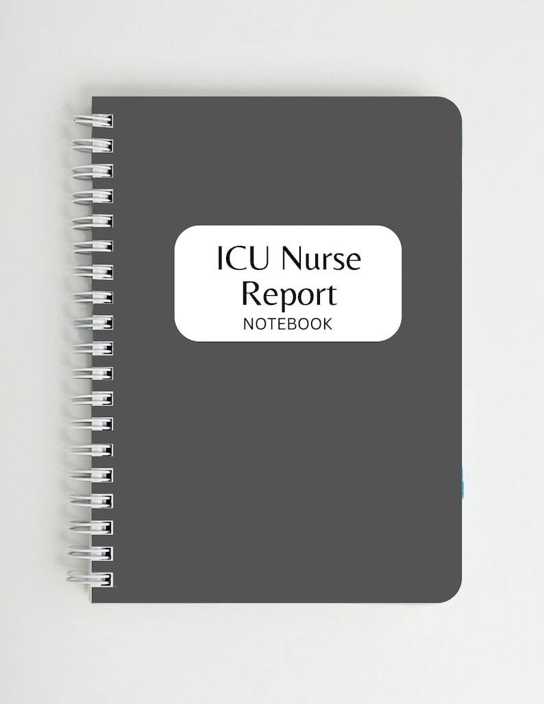 Intensive Care Unit (ICU) Nurse Report Notebook - Etsy