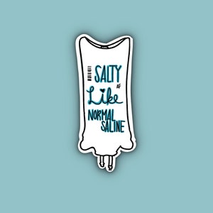 Salty AF Normal Saline Sticker, Nurse, Healthcare, Fluids, Water Bottle ...