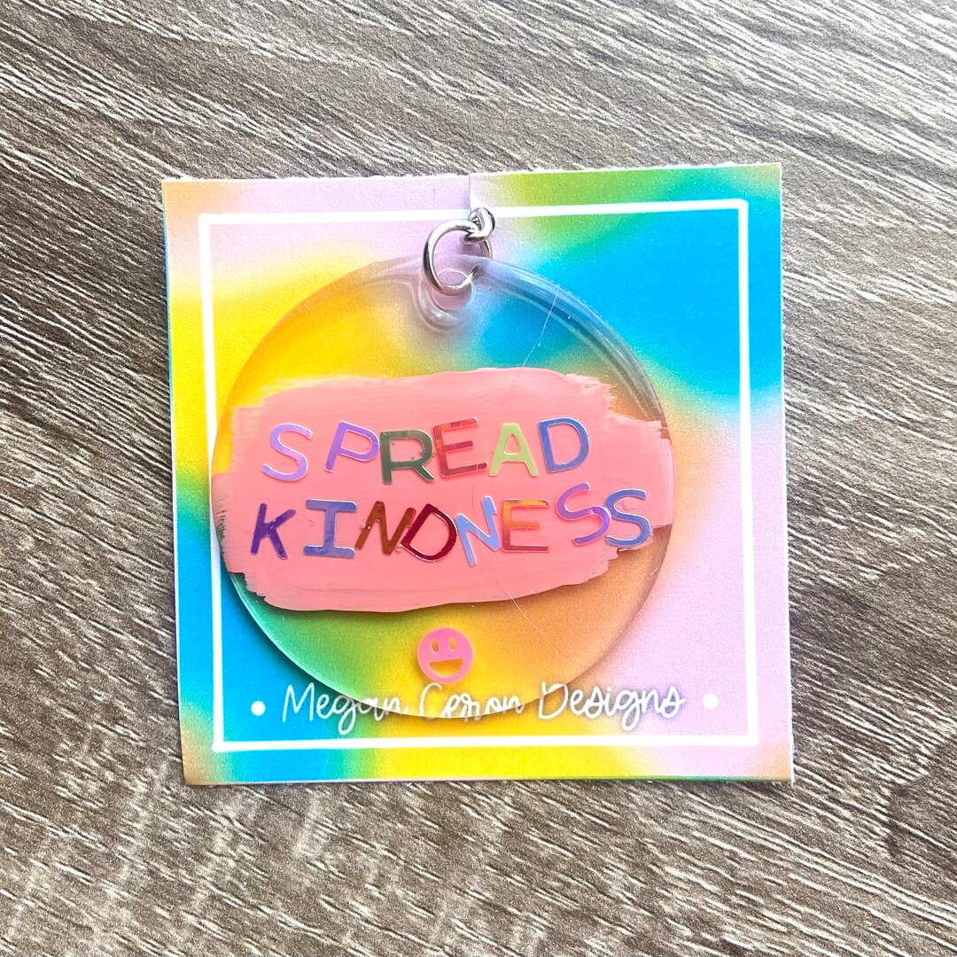 Spread Kindness, Holographic Acrylic Keychain, Be Kind, Minimalist ...