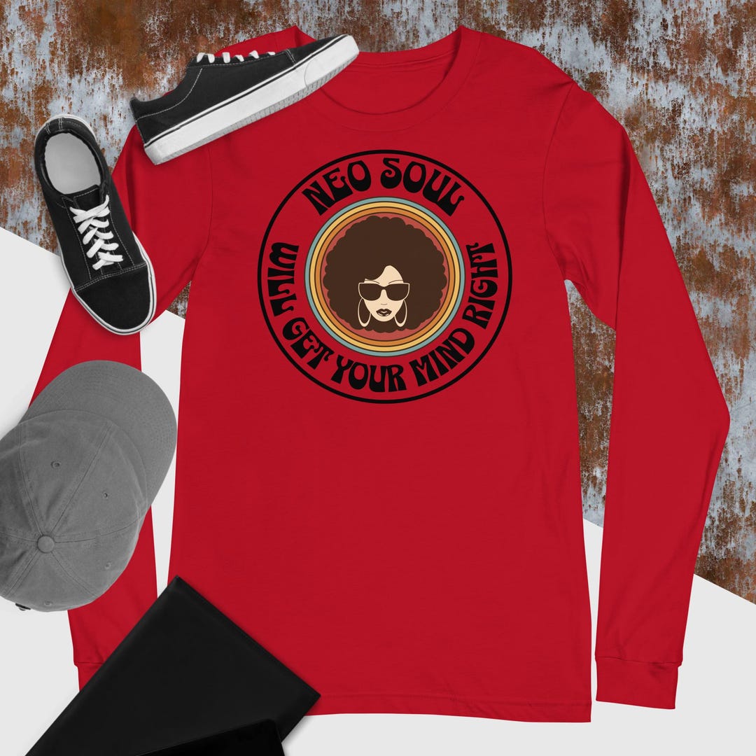 Neo Soul Graphic Long Sleeve Tee – Will Get Your Mind Right Collection ...