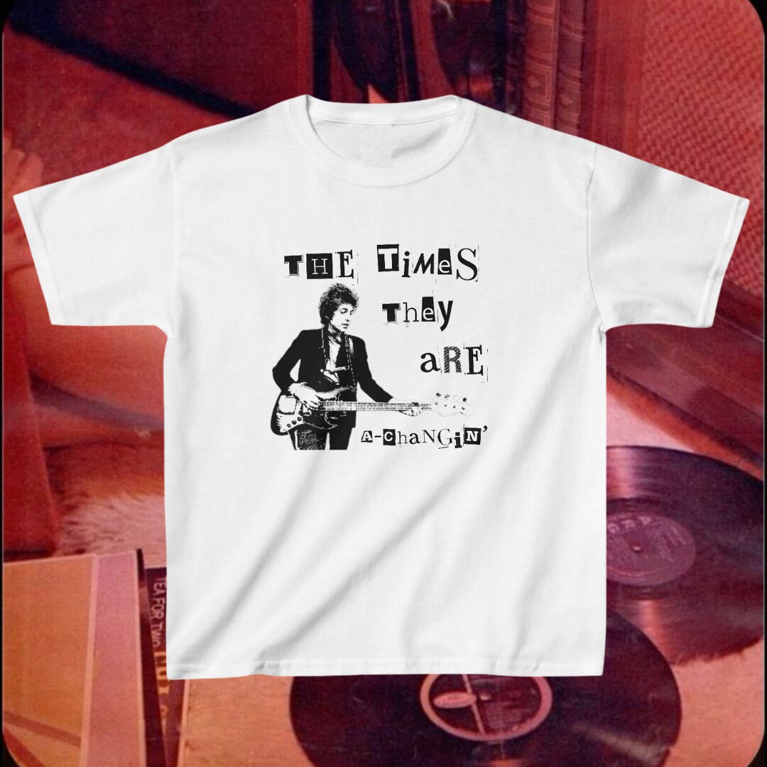 Bob Dylan the Times Are A-changing Baby Tee | 100% Cotton Shirt ...
