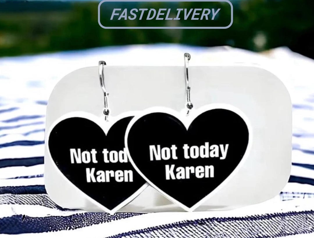 Not Today Karen Earrings Funny Earrings Drop Fun Earrings Meme Earrings ...