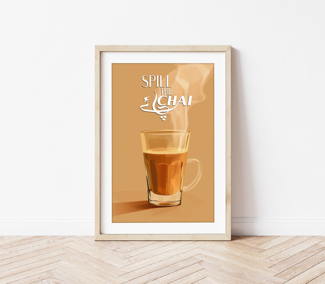 Spill the Chai (tea) - South Asian Digital Print Wall Art - Desi ...