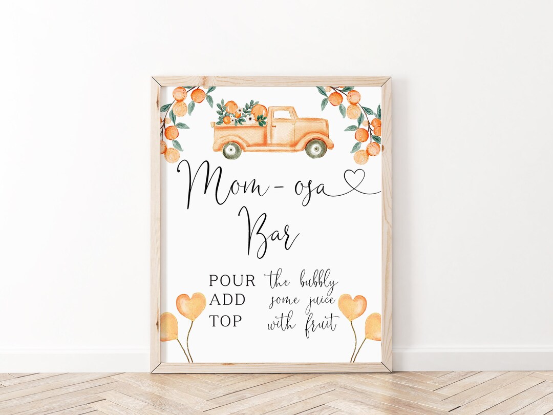 Mom-osa Bar Sign, Cutie on the Way, Orange Truck With Oranges, Gender ...