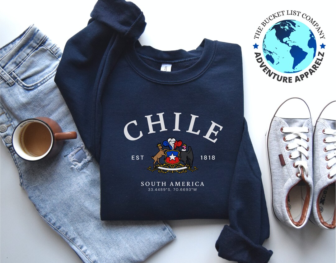 Chile Shirt, Chile South America Sweatshirt, Chile Gift, South America ...