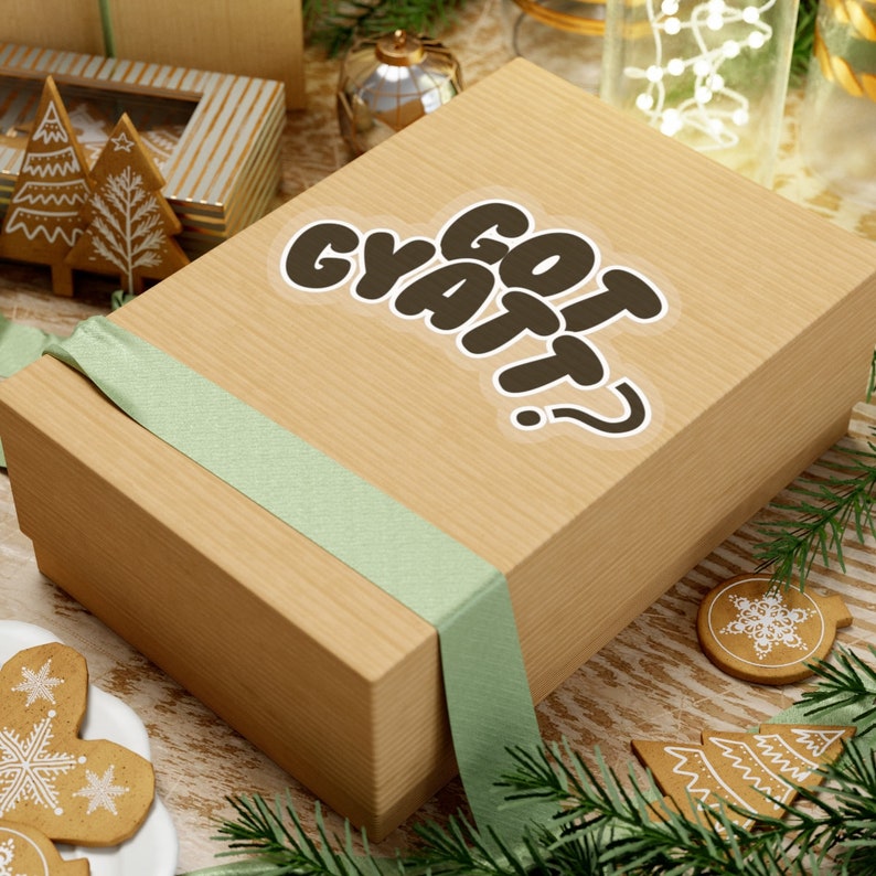 Got Gyatt Sticker, Express Yourself Decal, Humor Art, Meme Decal ...