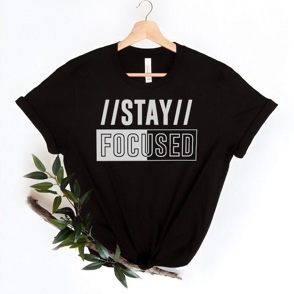 Stay Focused Shirt - Etsy