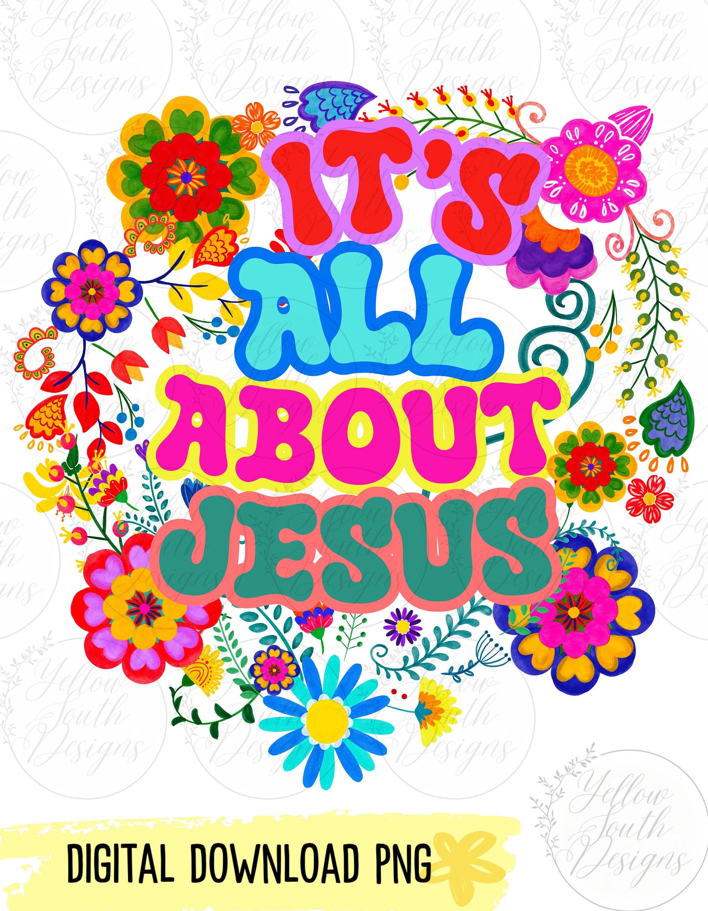 It's All About Jesus Png, Religious Sublimation Design, Christian PNG ...