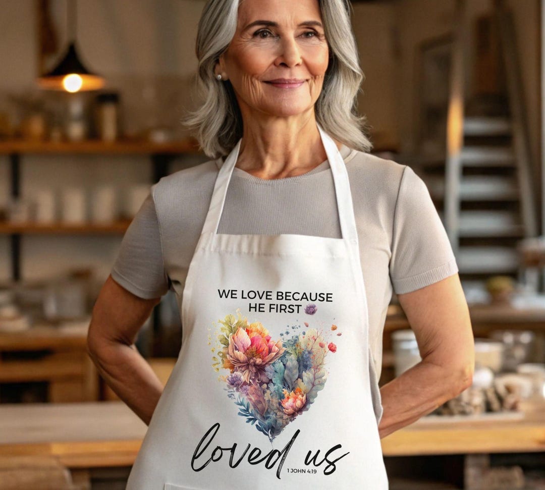 Christian Apron | Bible Verse 1 John 4:19 Kitchen Smock | Gift for ...