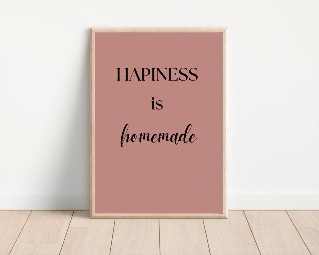 Happiness is Homemade Quote Printable Wall Art Inspirational Quote ...
