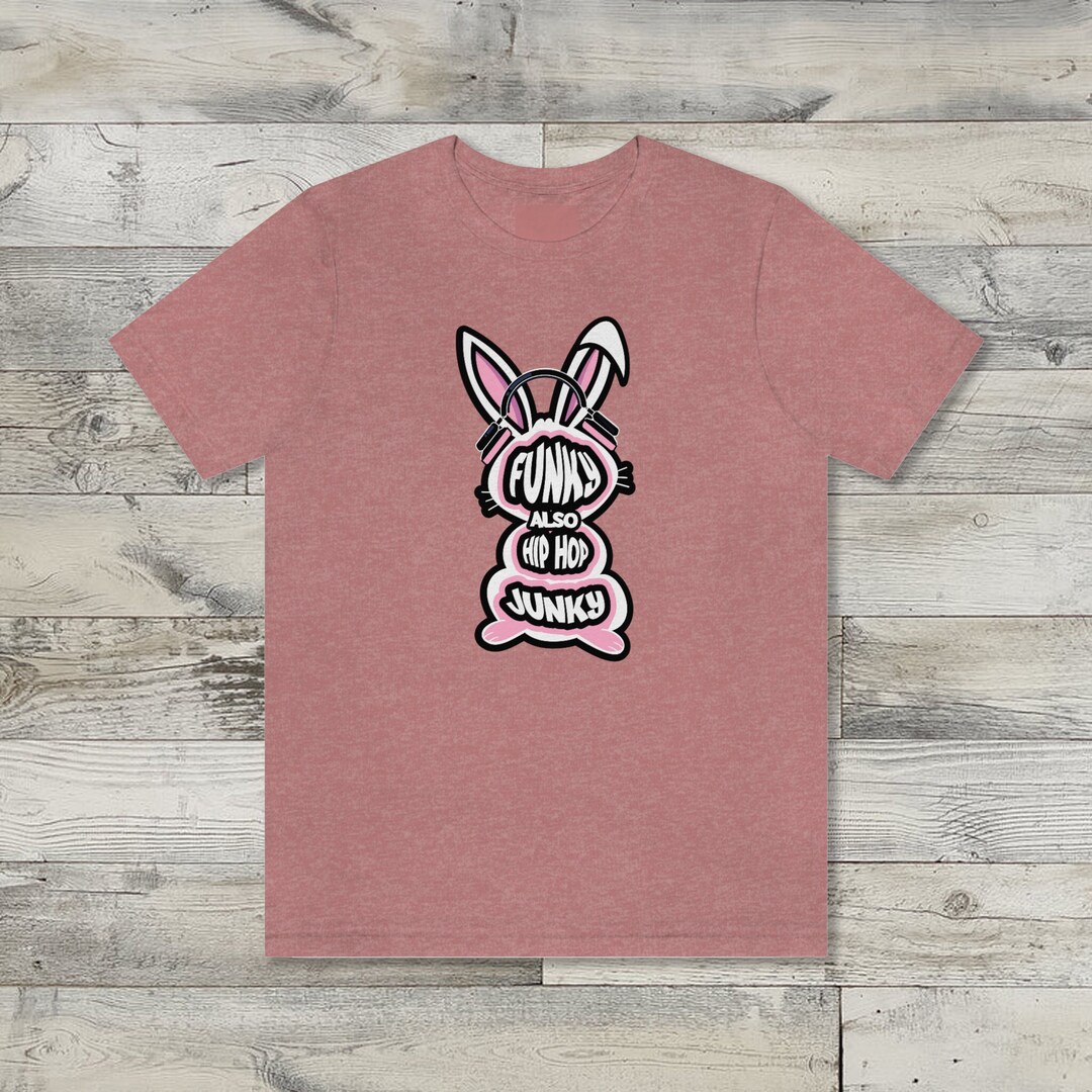 Funky Also Hip Hop Junky, Hip Hop Easter Day Shirt, Easter Gift, Easter ...