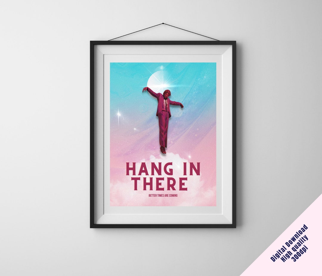 Hang in There Motivational Poster Retro-futuristic Surreal Art Pastel ...