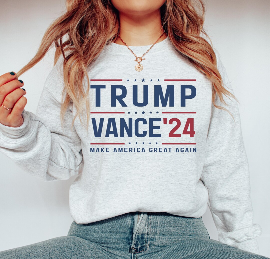 Trump 2024 Sweatshirt, Trump Vance 24 Sweatshirt, President Trump ...