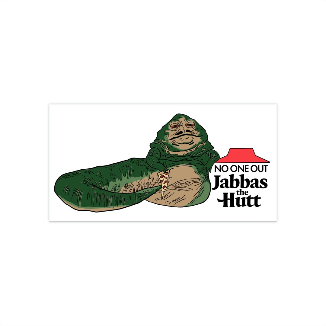 No One Out Jabbas the Hutt Bumper Sticker - Etsy