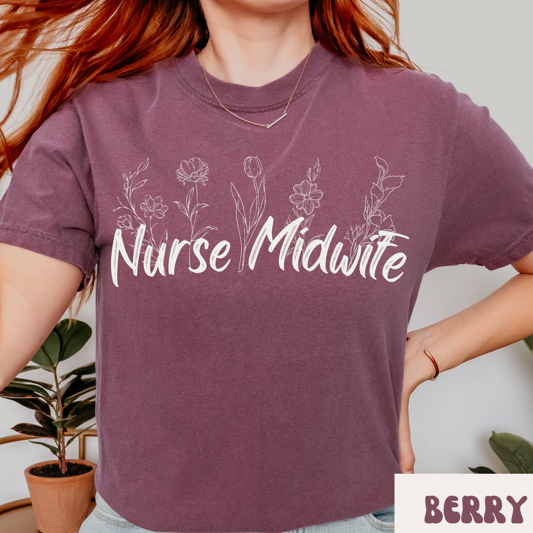Nurse Midwife Shirt Comfort Colors Gift for Midwife Thank You Certified ...