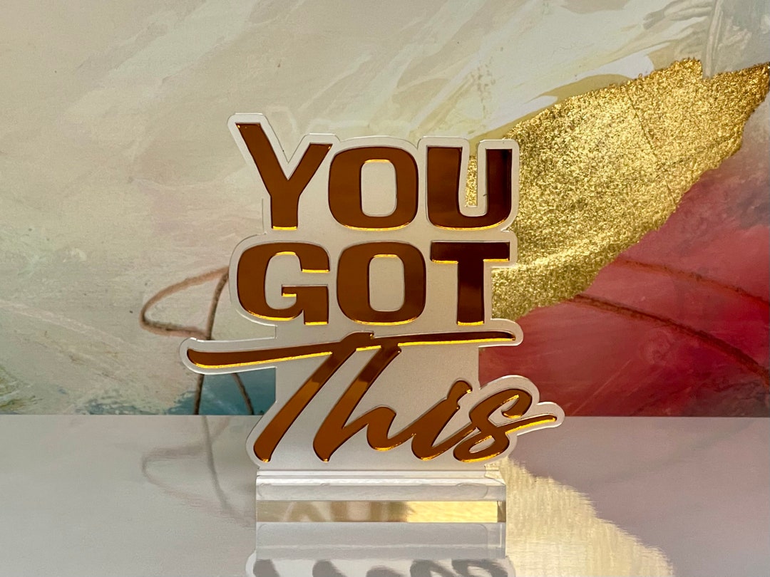 You Got This Sign, Custom Positive Affirmation Decor desk, Dresser ...