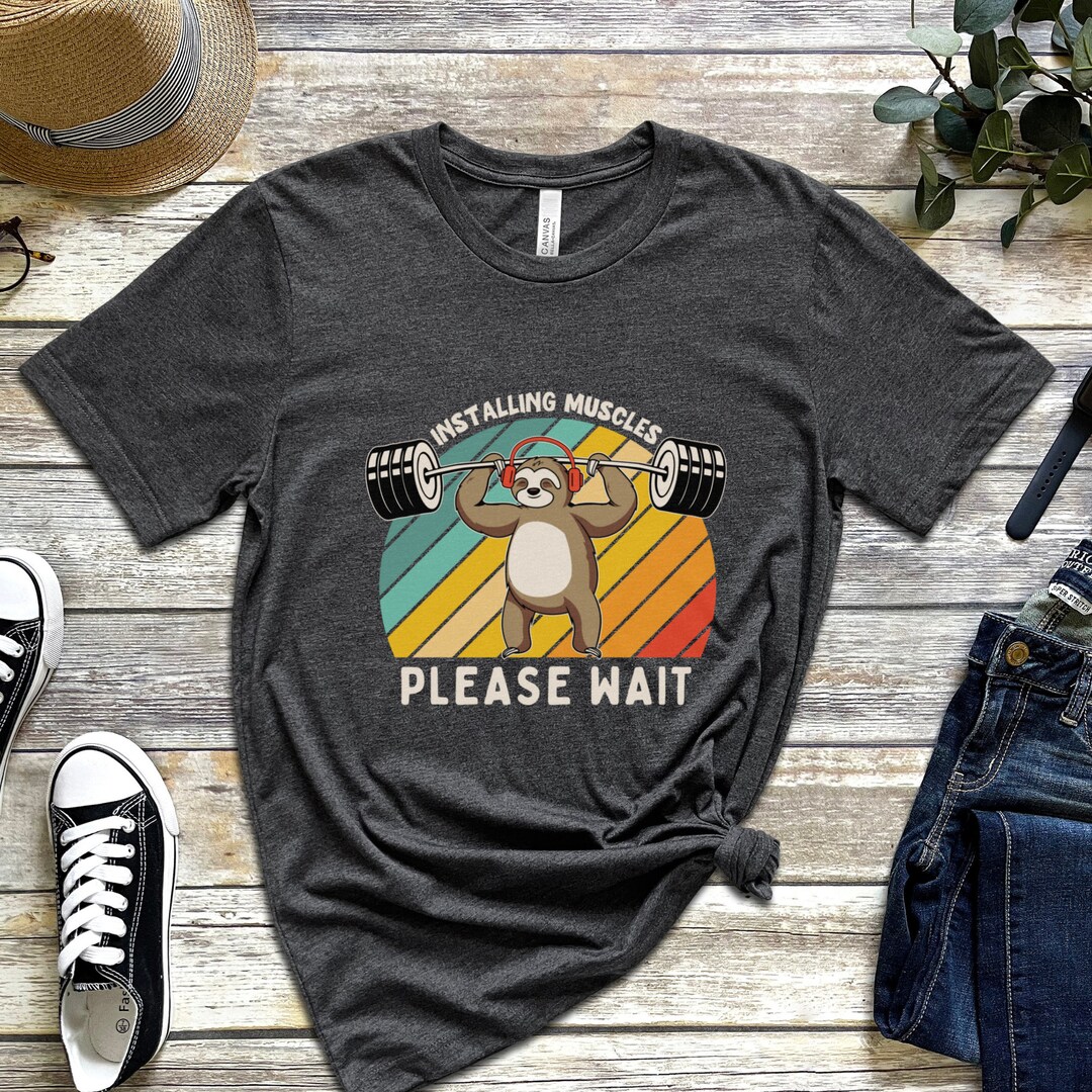 Installing Muscles Please Wait Shirt, Funny Workout T-shirt, Humorous ...