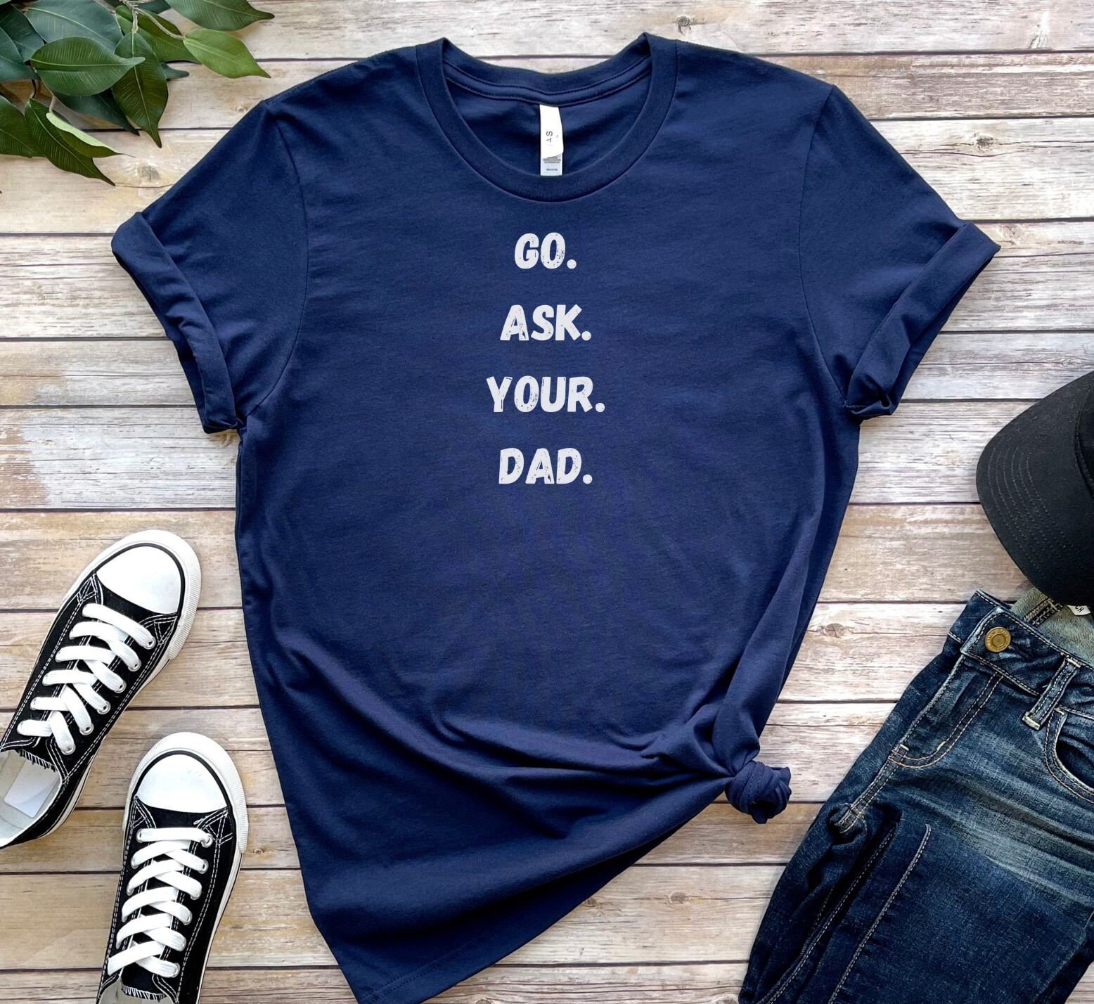 Go Ask Your Dad Shirt Mom Life Motherhood Gift Tee - Etsy