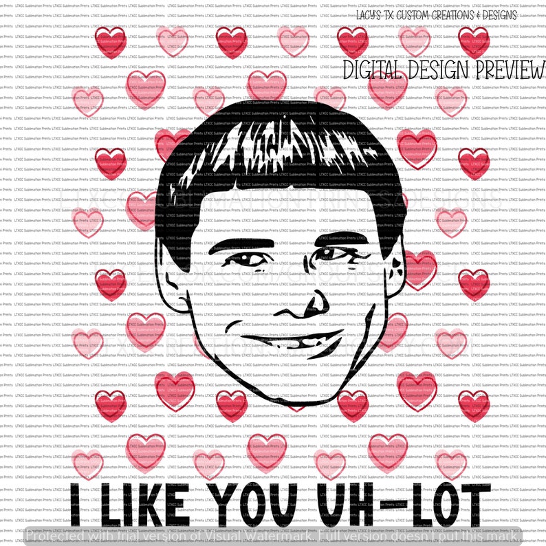 I Like You Uh Lot Png - Valentine - Digital Download - Dumb Dumber - Etsy