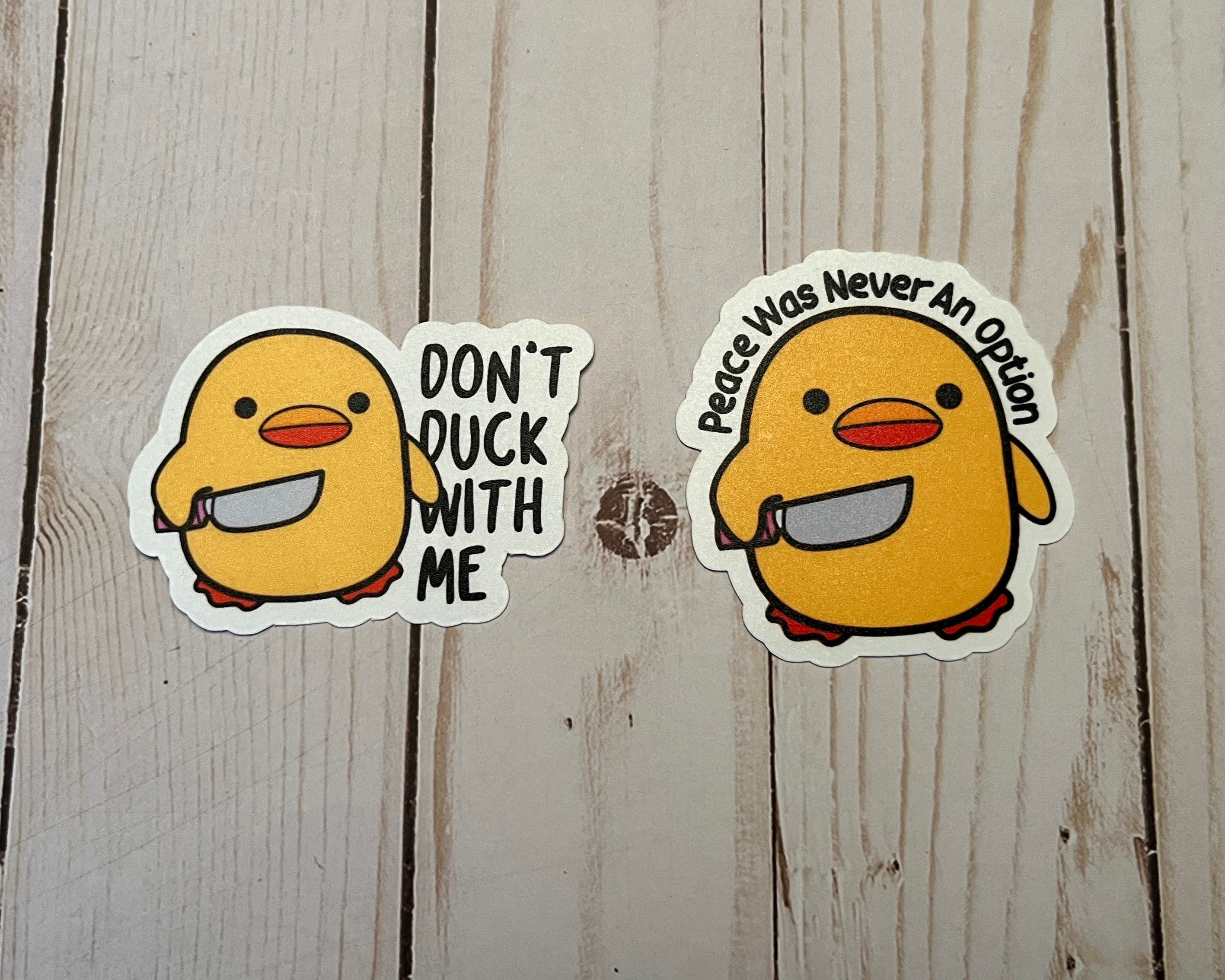 Don't Duck With Me / Peace Was Never an Option Duck Stickers - Etsy