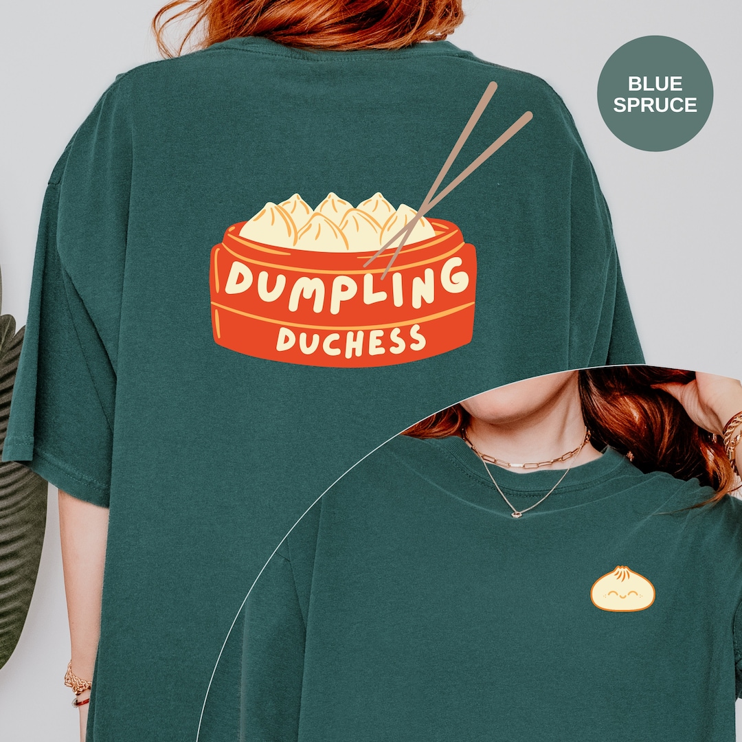Dumplings, Dumpling Shirt, Asian Food, Duchess, Food Lover, Dumpling ...