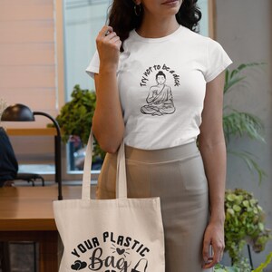 Your Plastic Bag Can Kiss My Canvas Shopping Tote I Funny Meme I Bag ...