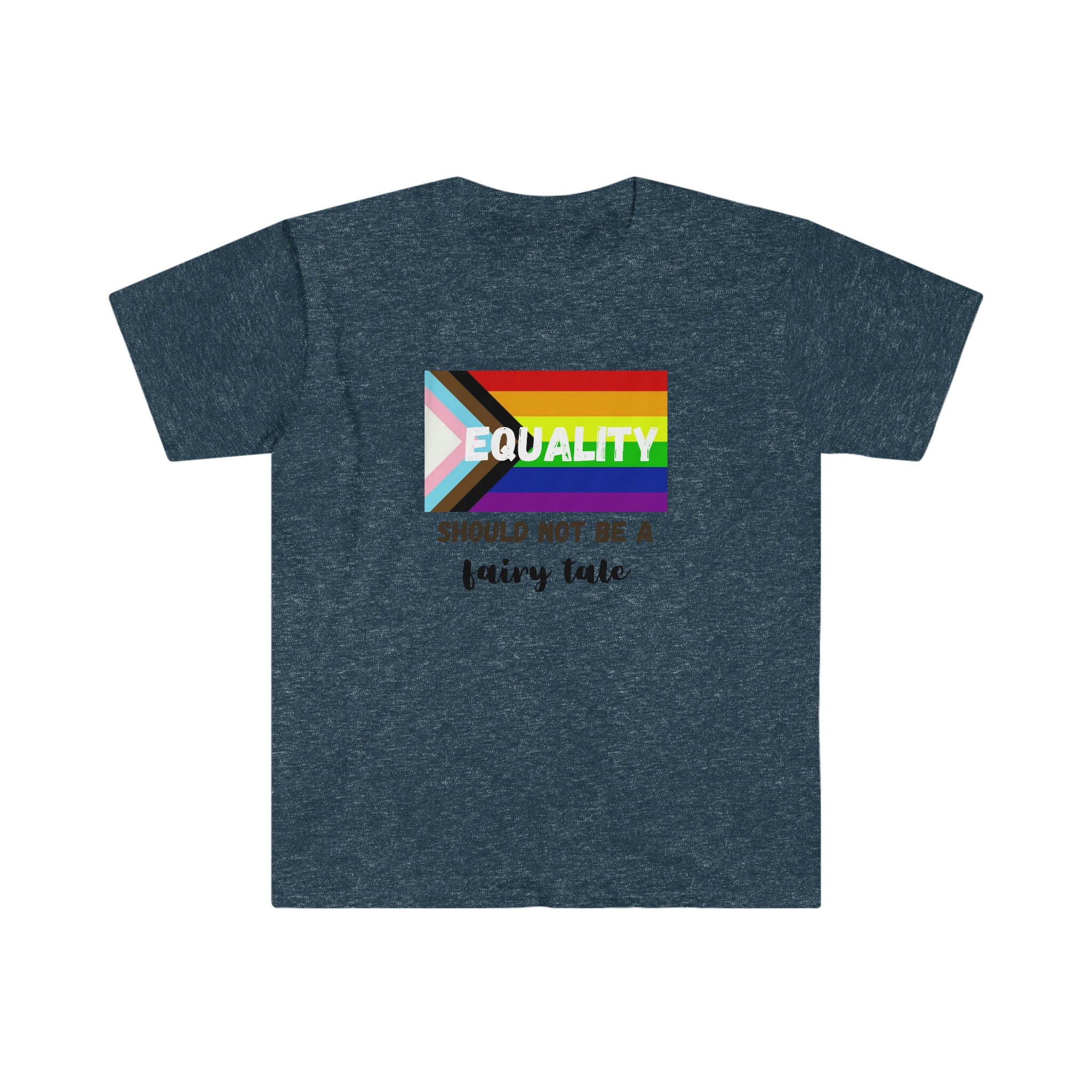 Equality Should Not Be A Fairy Tale Shirt Equality Shirt Equality T ...