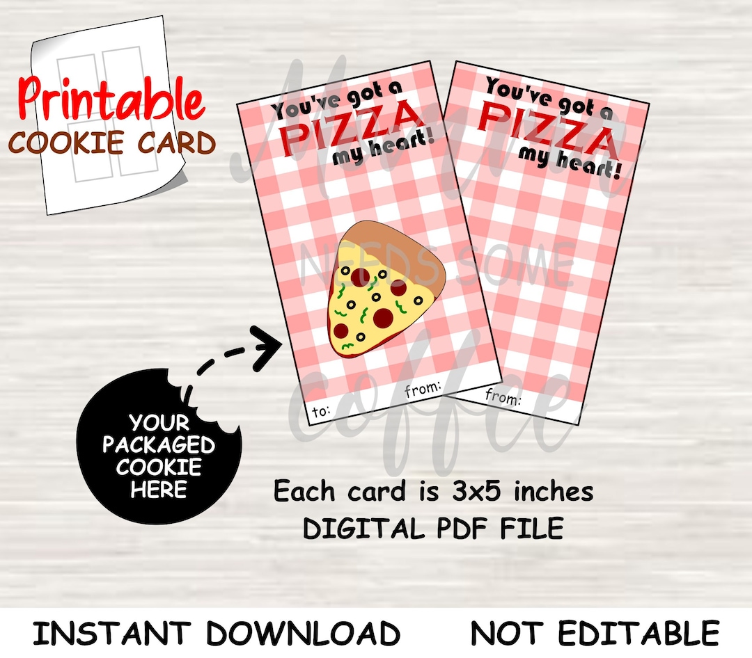Digital Download for Pizza Themed Valentine Cookie Card. Pizza My Heart ...