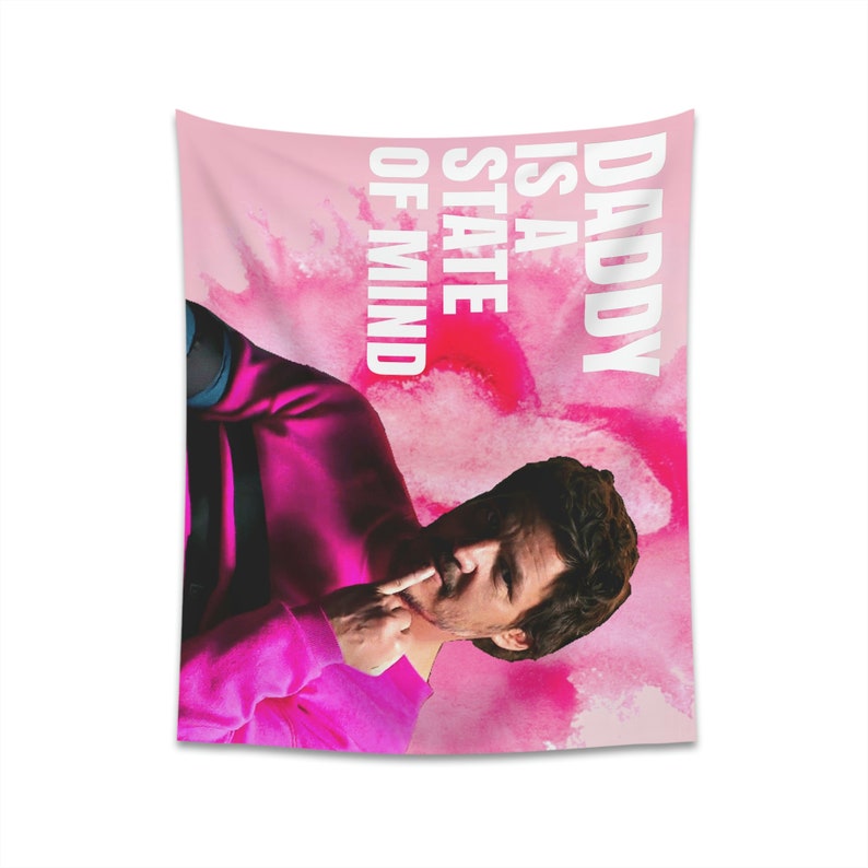 Pedro Pascal Daddy is A State of Mind Printed Wall Tapestry - Etsy