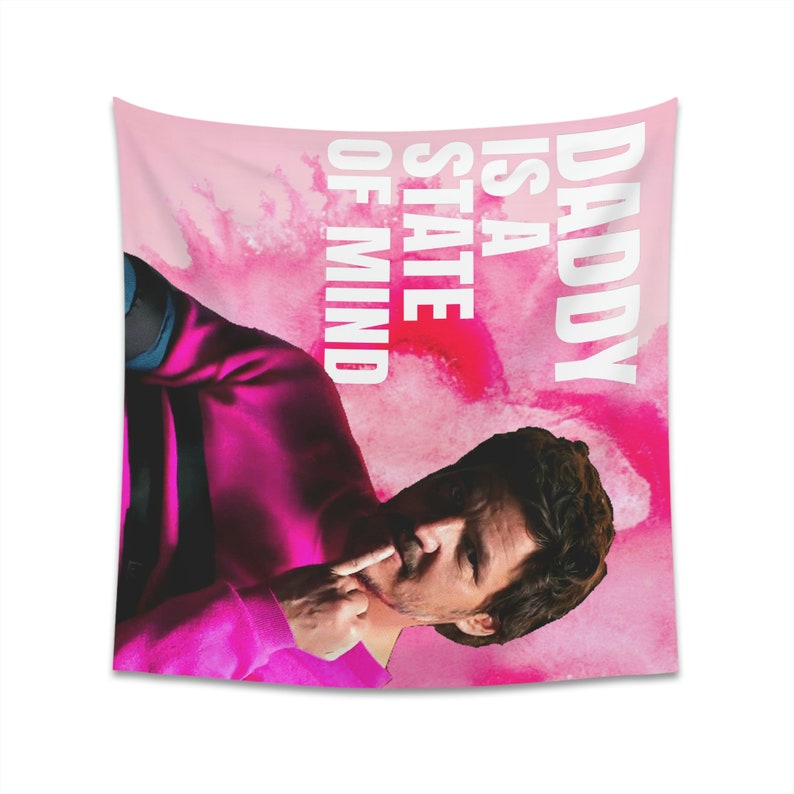Pedro Pascal Daddy is A State of Mind Printed Wall Tapestry - Etsy