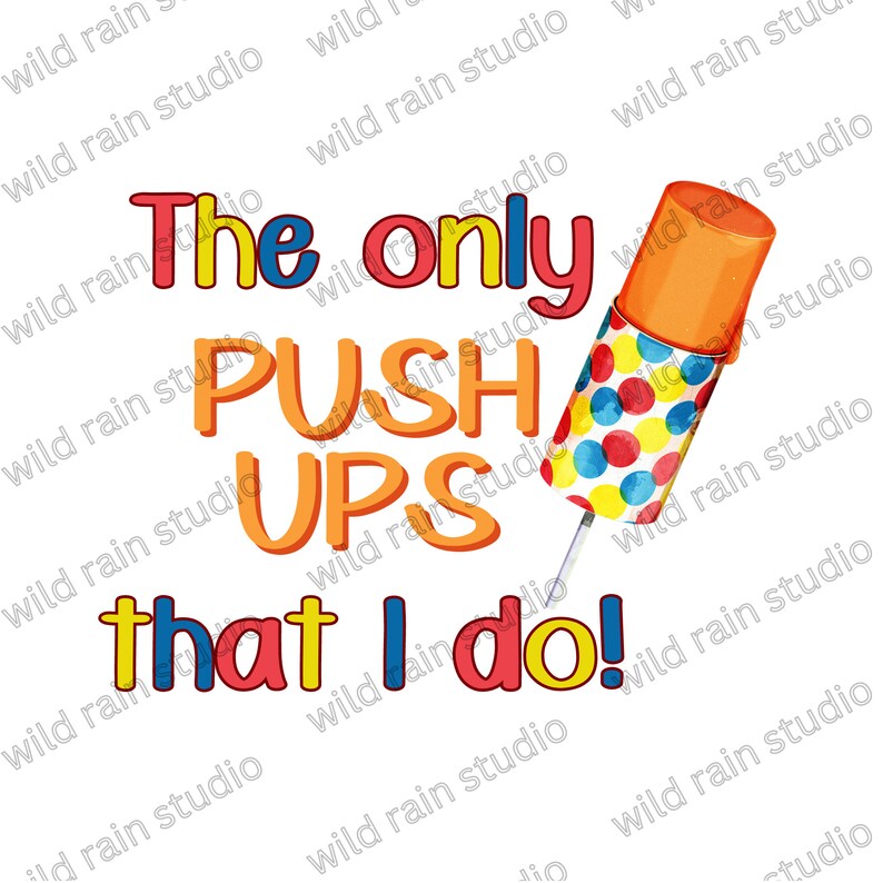 Kids Popsicle PNG Sublimation the Only Push Ups That I Do - Etsy