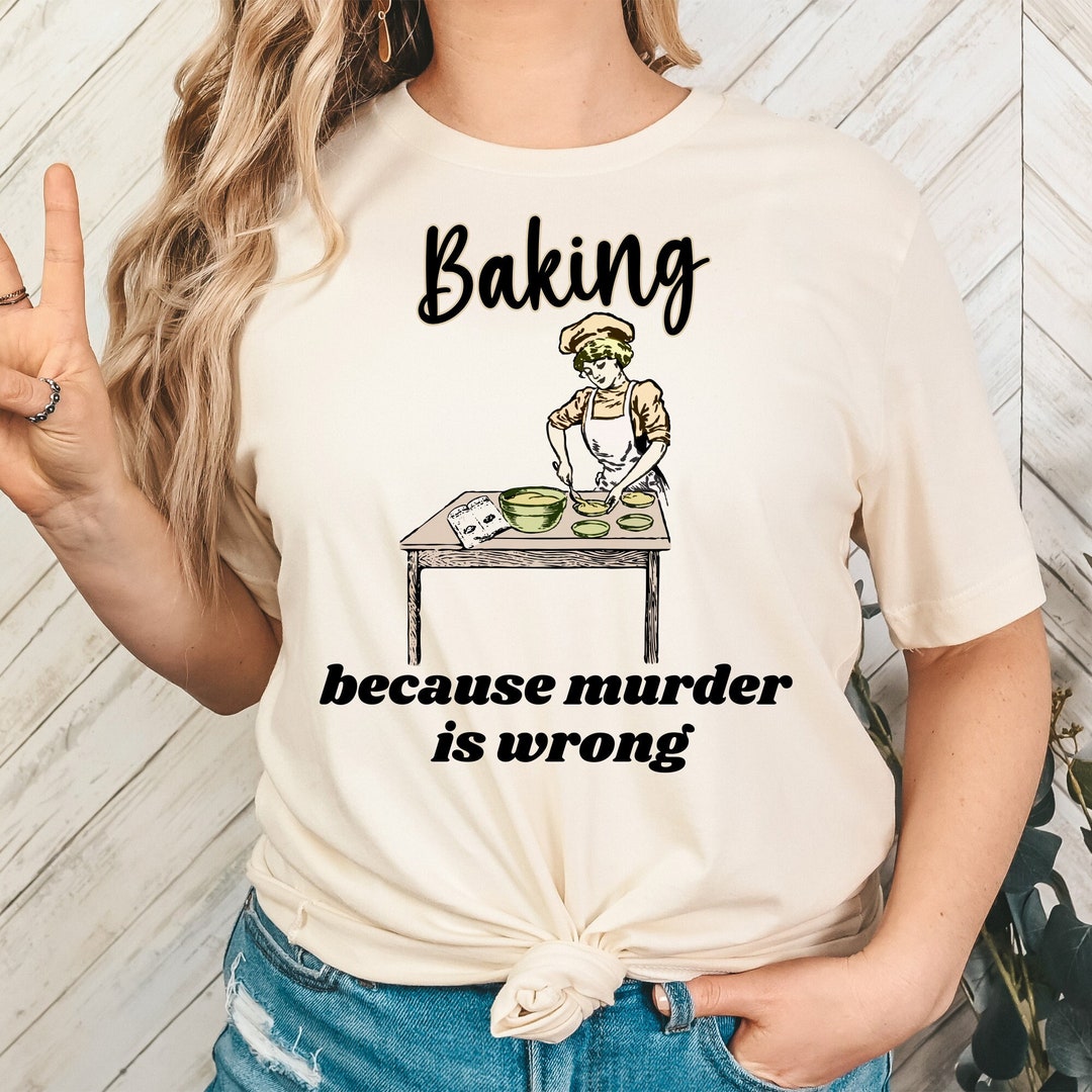 Baking Because Murder is Wrong PNG, Trendy Vintage, Funny Retro Design ...
