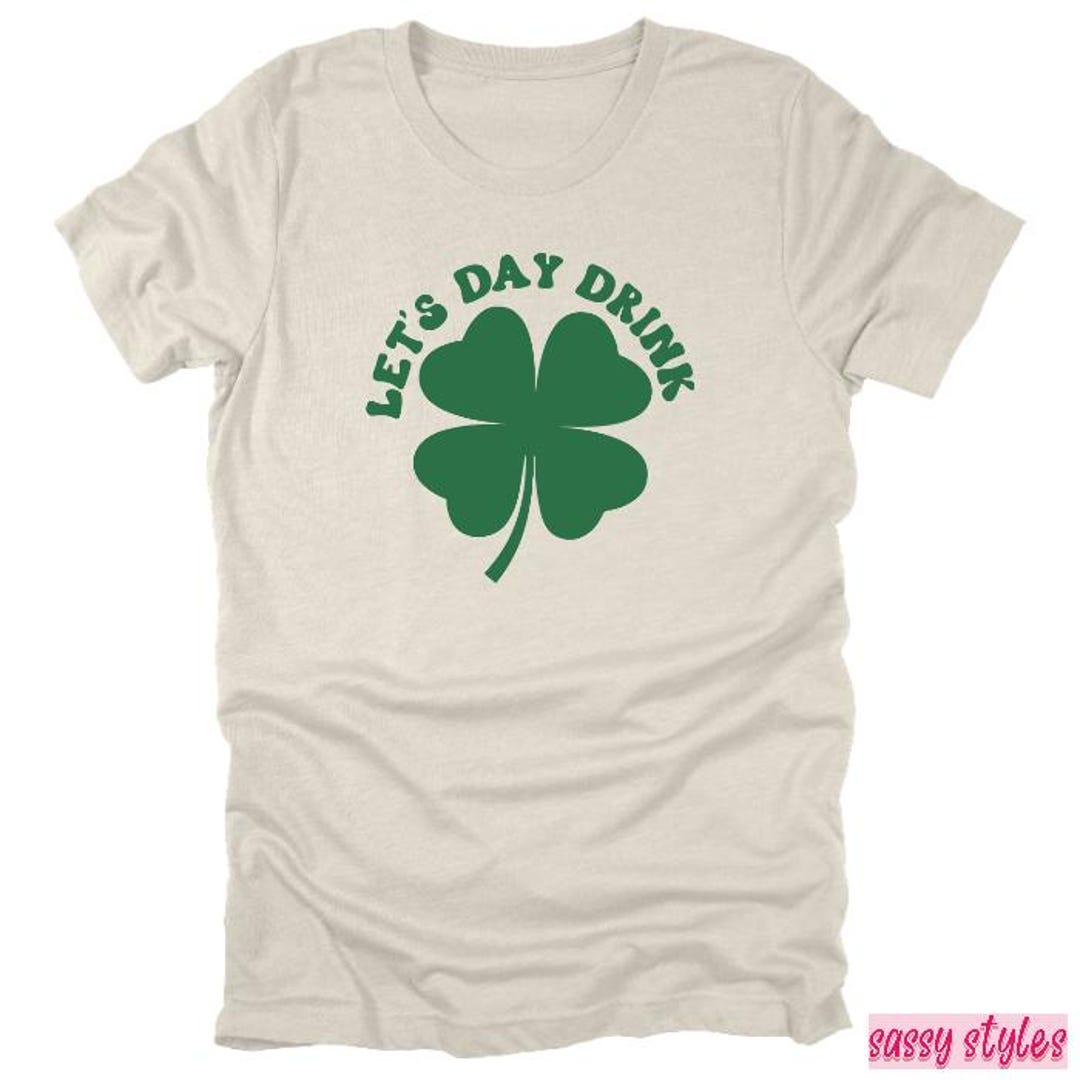 Let's Day Drink Shamrock (HEATHER NATURAL) - Etsy