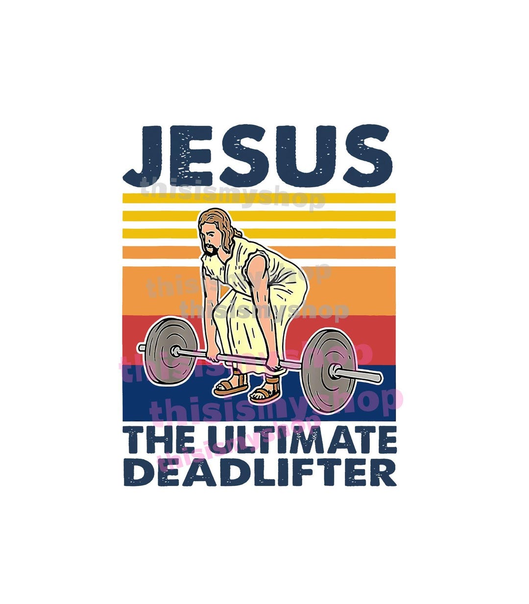 Jesus the Ultimate Deadlifter PNG Clipart, Christian Gym Workout ...