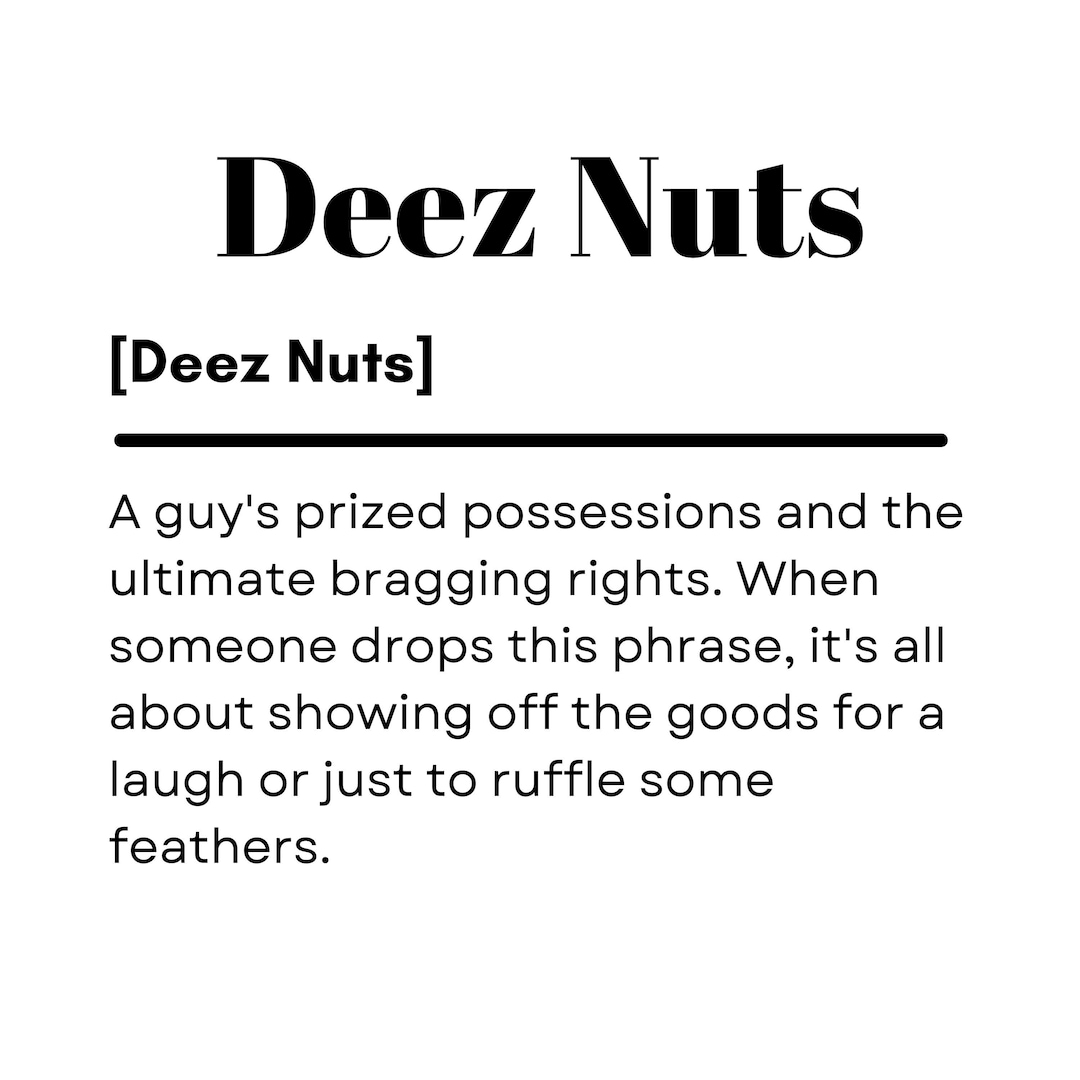 Deez Nuts Definition PNG: Funny Phrase Art (digital Download) - Etsy
