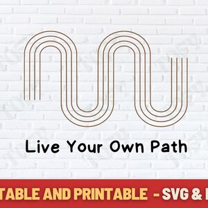 Live Your Own Path SVG Png Cricut Editable Printable Svg - Etsy