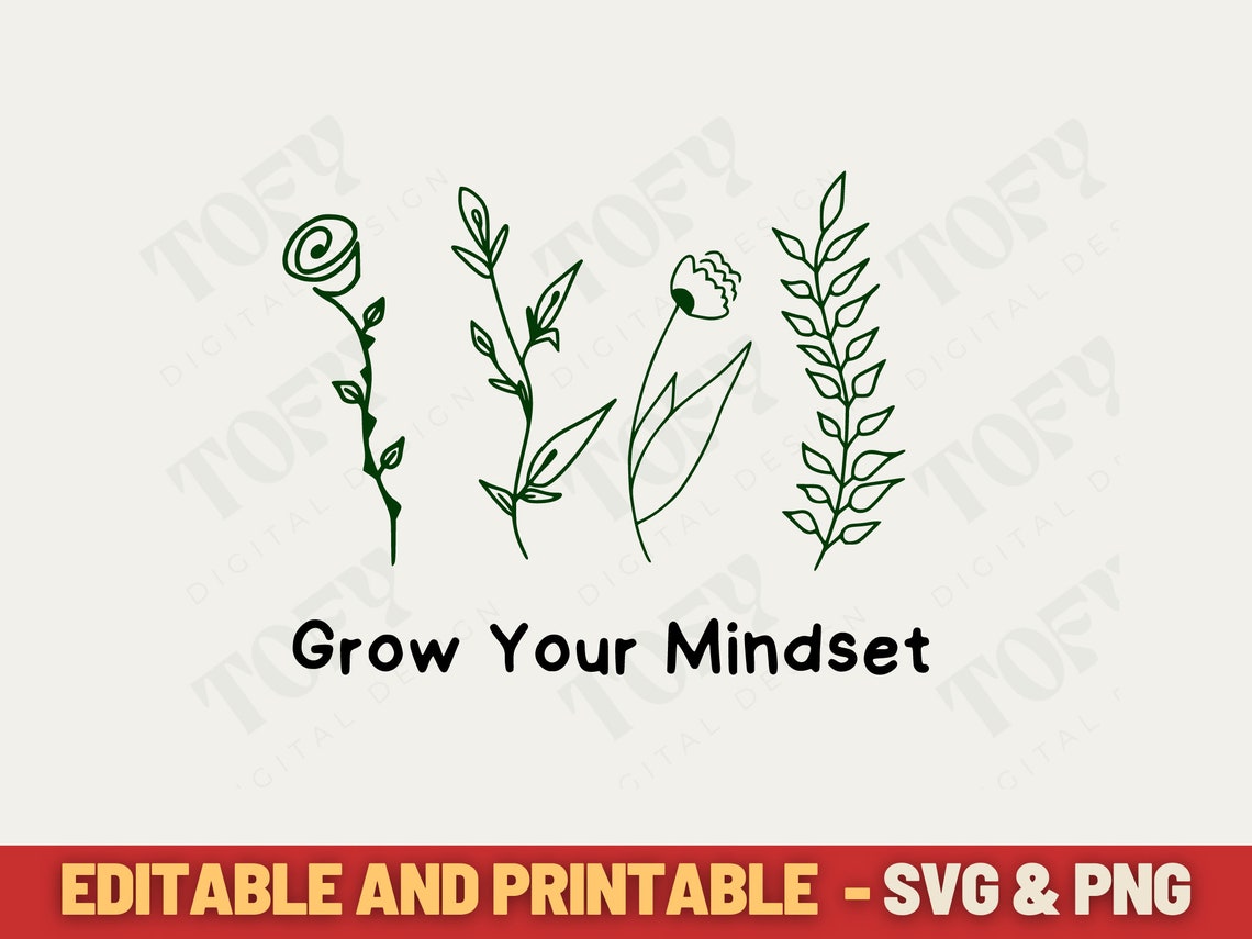 Grow Your Mindset Png Cricut Editable Printable Svg POD Svg Svgs for ...