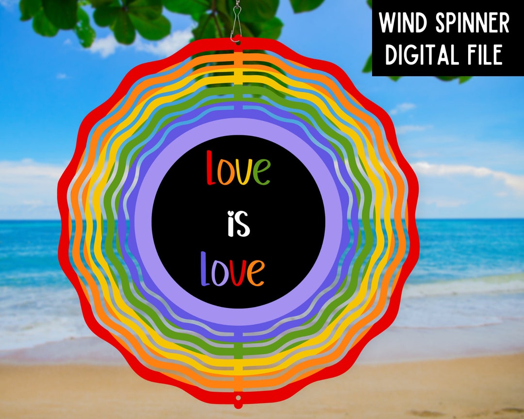 PRIDE Wind Spinner Design Love is Love Wind Spinner PNG Digital File ...