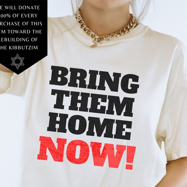Israeli Bring Them Home Now Shirt - Etsy