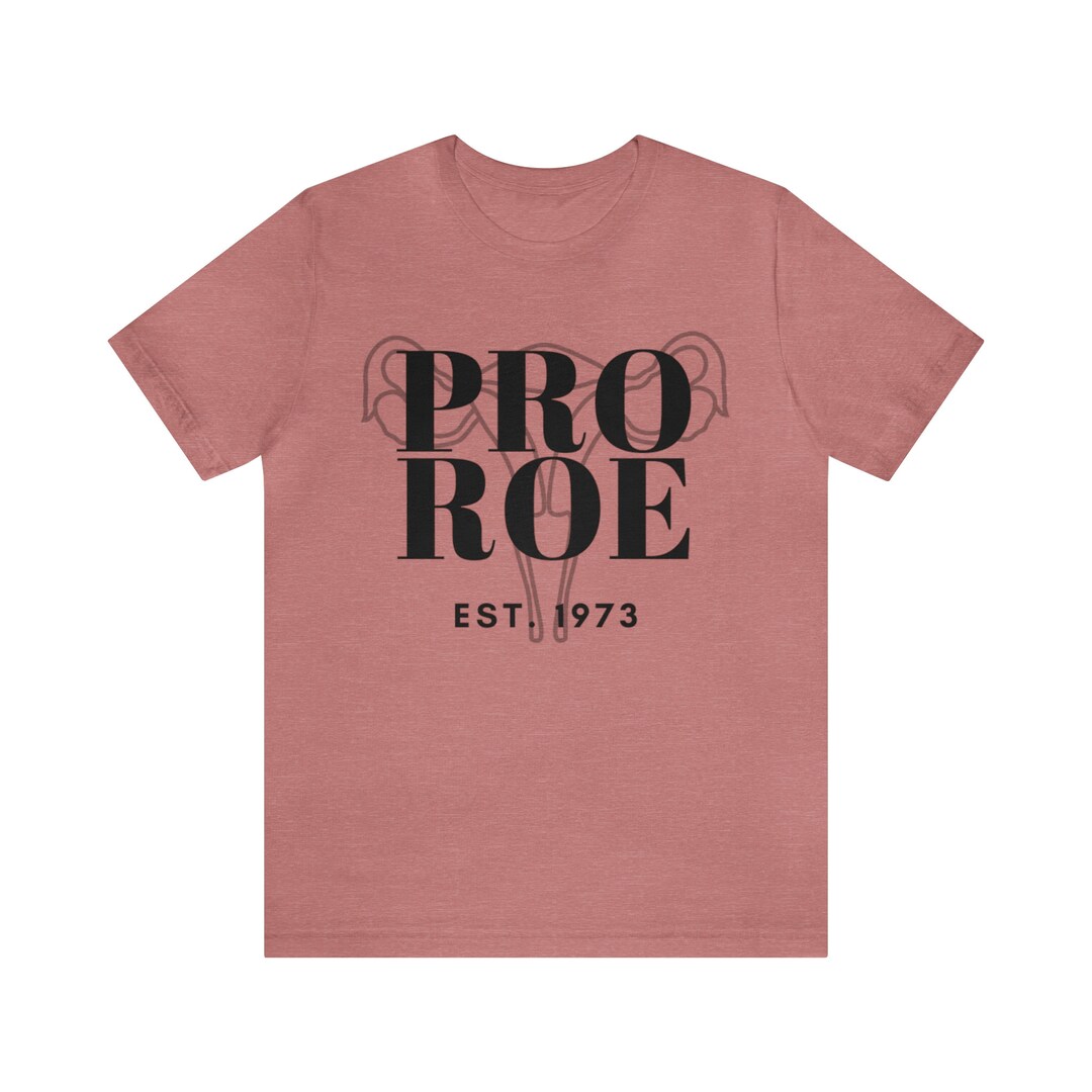 Pro Roe Established 1973 Reproductive Rights Feminism Unisex Jersey ...