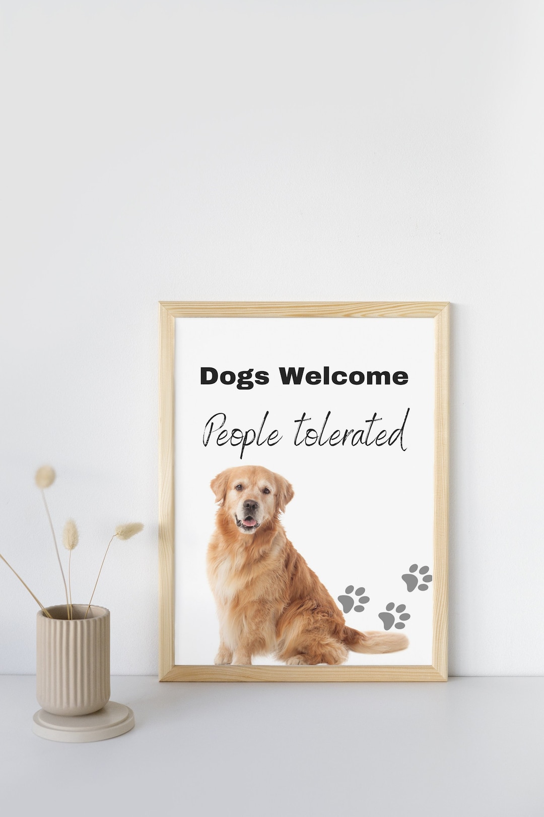 Dogs Welcome People Tolerated Digital Wall Art A4 SIZE PDF File Print ...